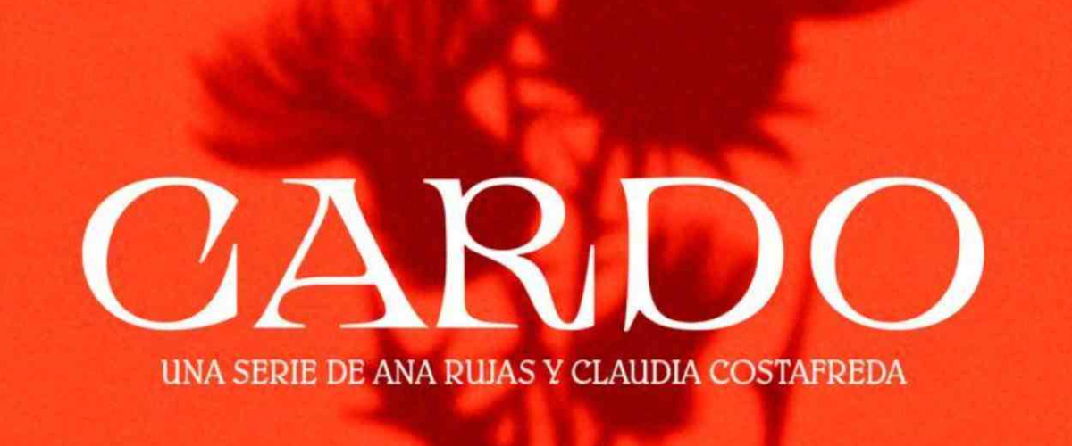 Ana Rujas y Claudia Costafreda hablan sobre la nueva temporada de "Cardo"