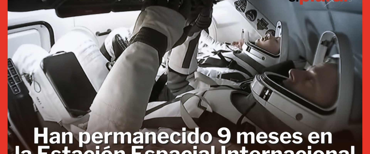 Los astronautas varados durante nueve meses regresan a la Tierra