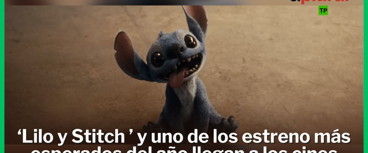 'Lilo y Stitch' y una de las películas más esperadas del año: estos son ...